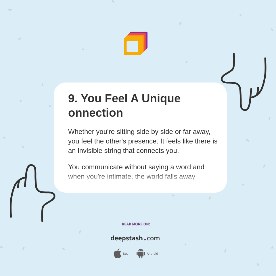 9. You Feel A Unique onnection - Deepstash
