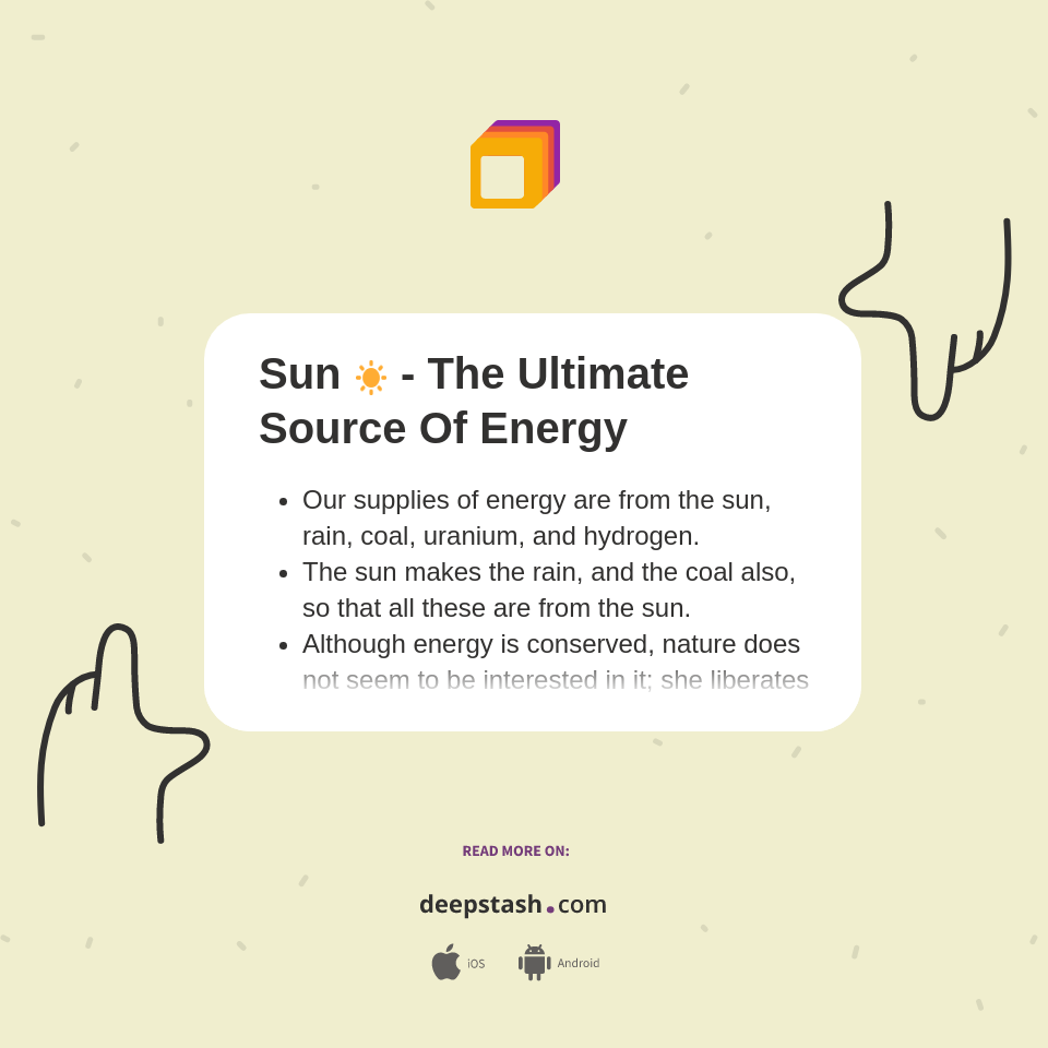 Sun ☀️ - The Ultimate Source Of Energy - Deepstash