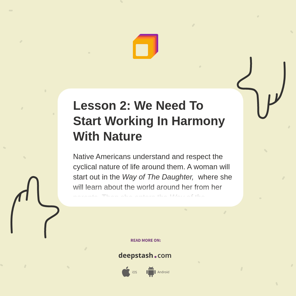 Lesson 2: We Need To Start Working In Harmony With Nature - Deepstash