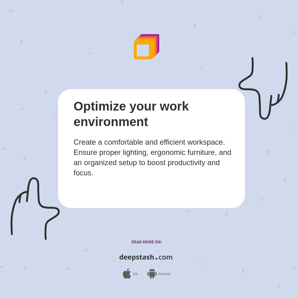 Optimize your work environment - Deepstash