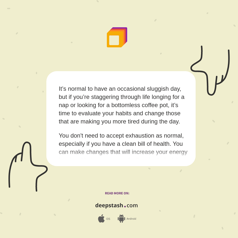 It’s normal to have an occasional sluggish day, but if you’re ...