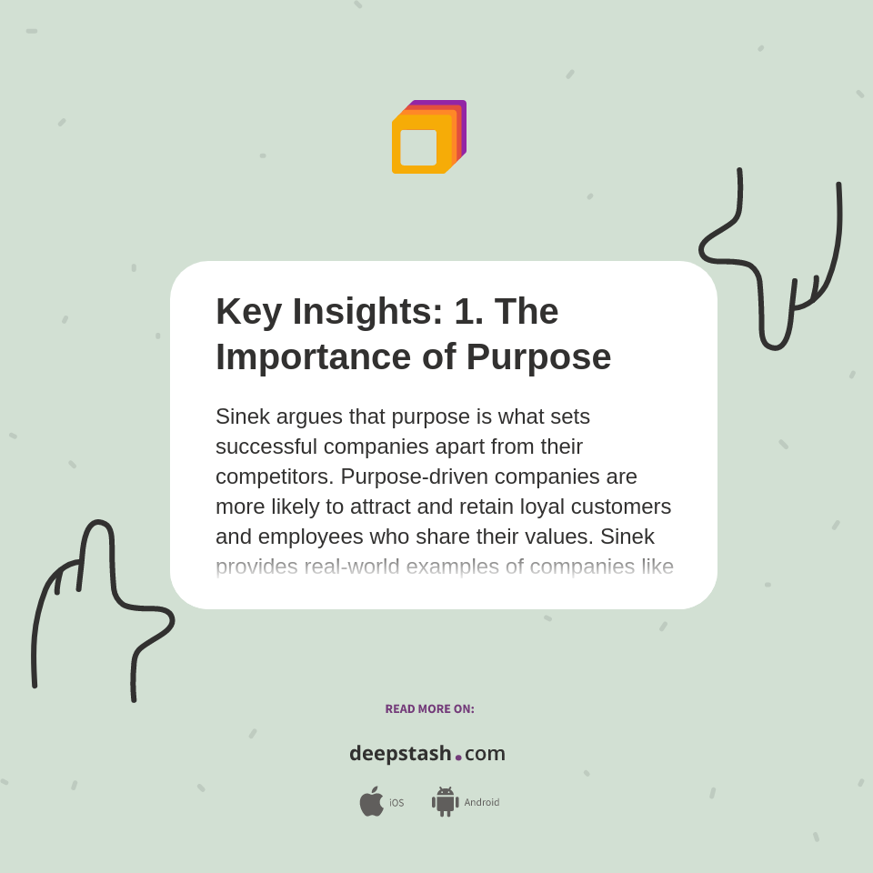 Key Insights: 1. The Importance of Purpose - Deepstash