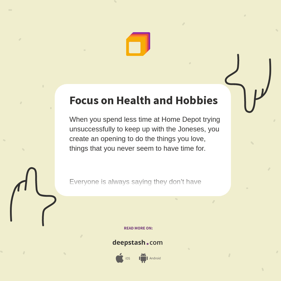 Focus on Health and Hobbies - Deepstash