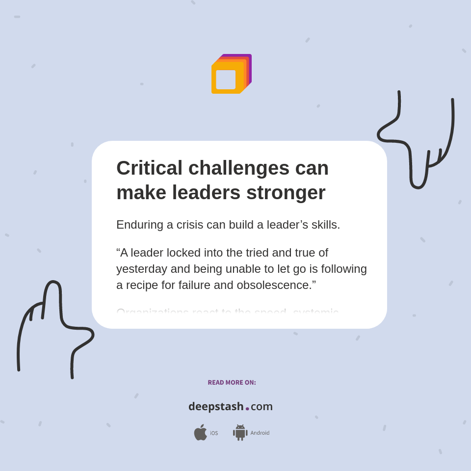 Critical challenges can make leaders stronger - Deepstash