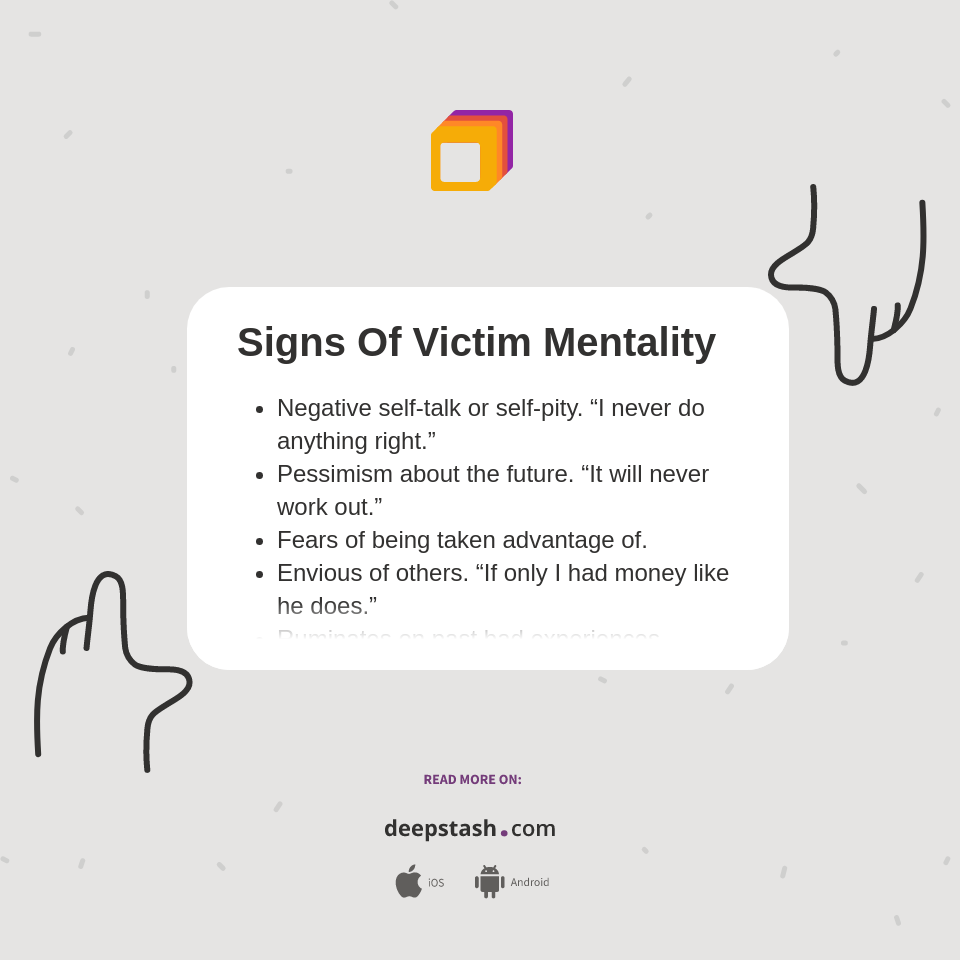Signs Of Victim Mentality - Deepstash