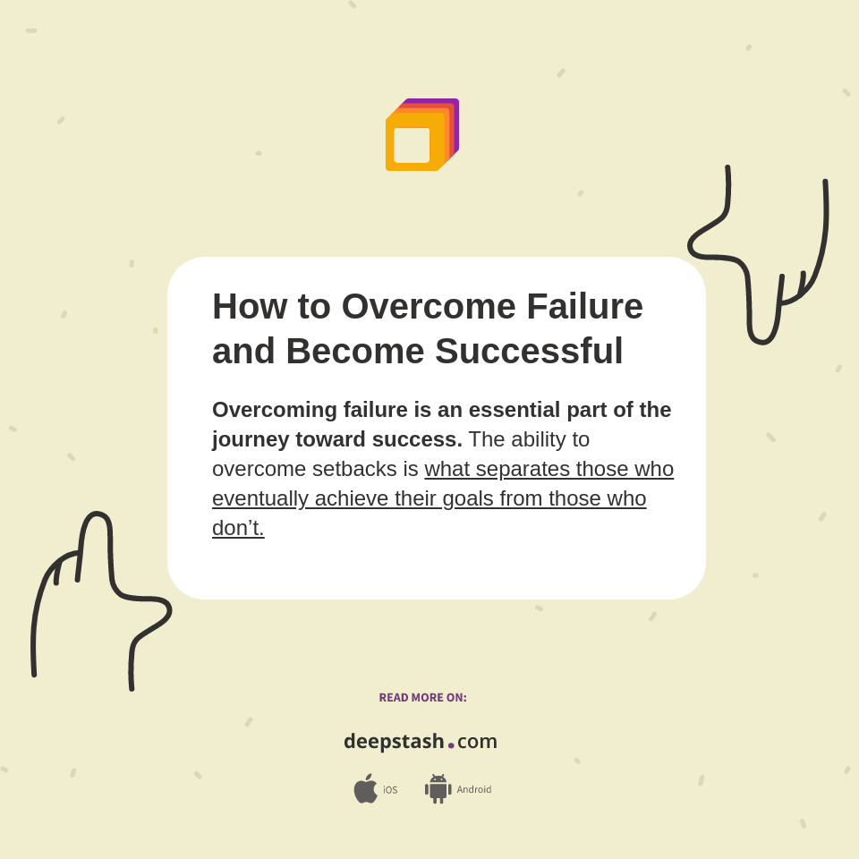 How to Overcome Failure and Become Successful - Deepstash