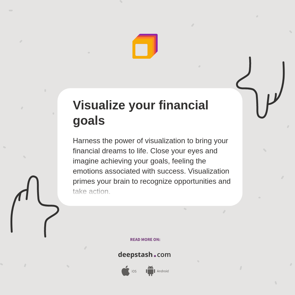 Visualize your financial goals - Deepstash