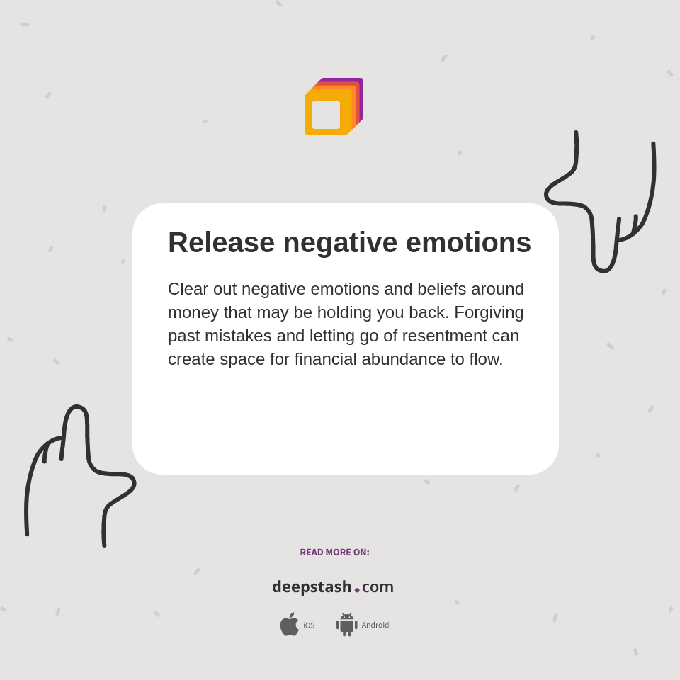 Release negative emotions - Deepstash