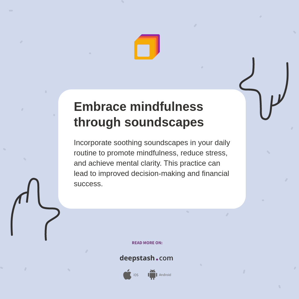 Embrace mindfulness through soundscapes - Deepstash