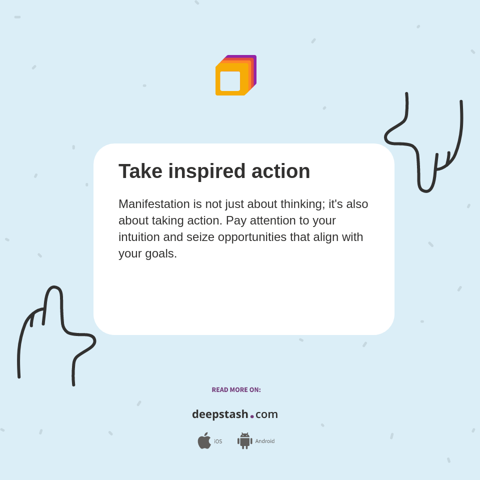 Take inspired action - Deepstash