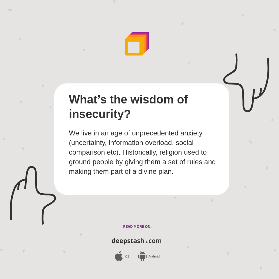 What’s the wisdom of insecurity? - Deepstash