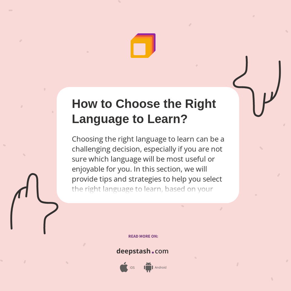 How to Choose the Right Language to Learn? - Deepstash