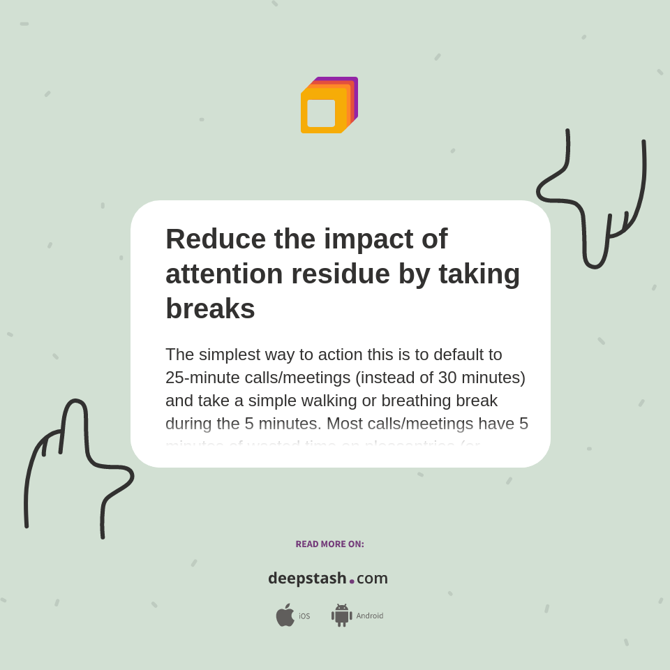 Reduce the impact of attention residue by taking breaks - Deepstash