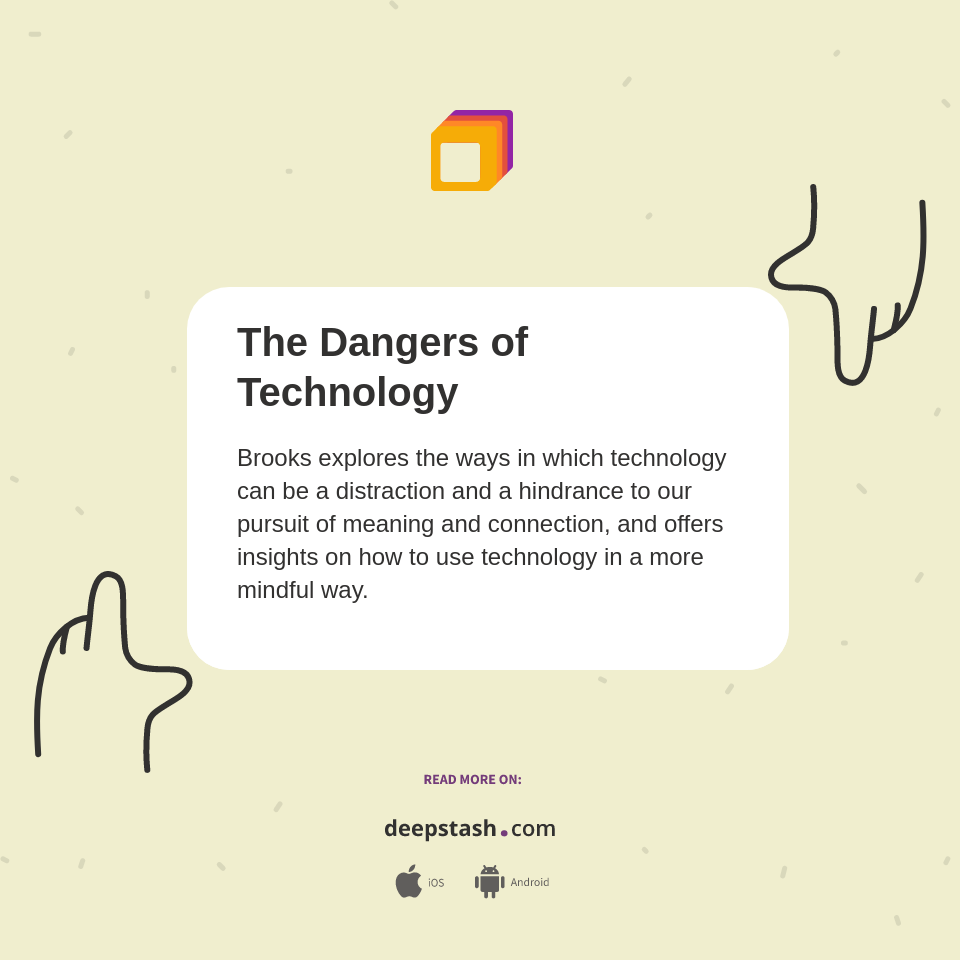 The Dangers of Technology - Deepstash