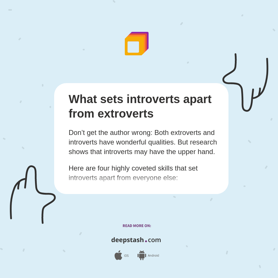 What sets introverts apart from extroverts - Deepstash