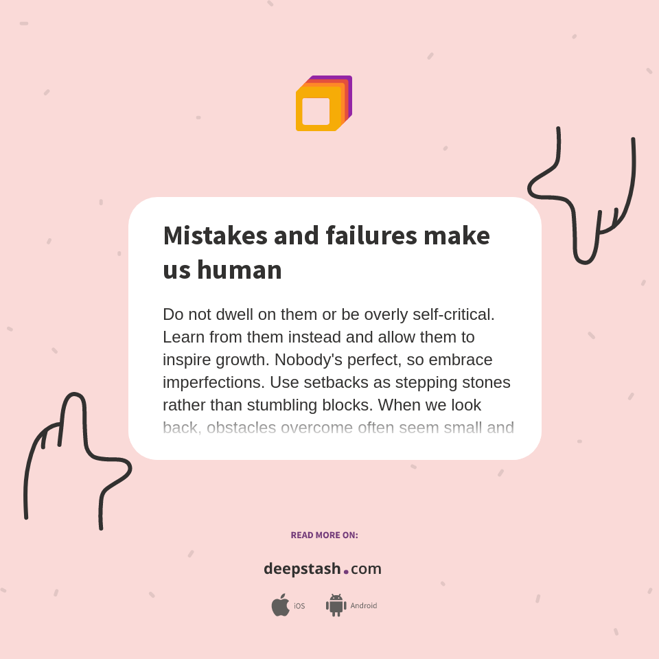 Mistakes and failures make us human - Deepstash