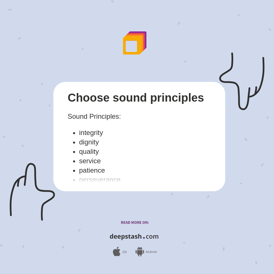 Choose sound principles - Deepstash