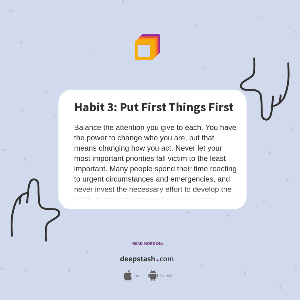 Habit 3: Put First Things First - Deepstash
