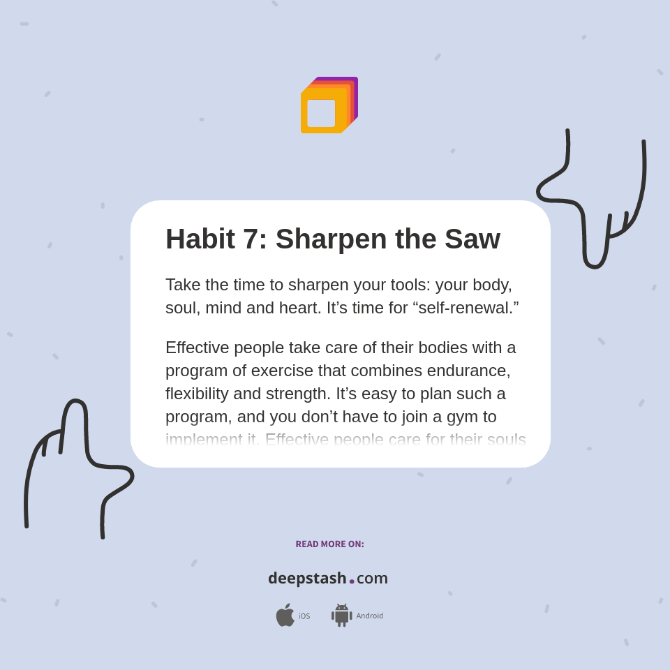 Habit 7: Sharpen the Saw - Deepstash