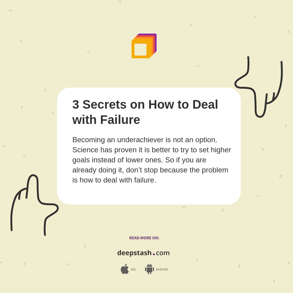 3 Secrets on How to Deal with Failure - Deepstash