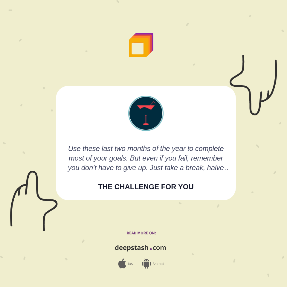 Quote by THE CHALLENGE FOR YOU - Deepstash