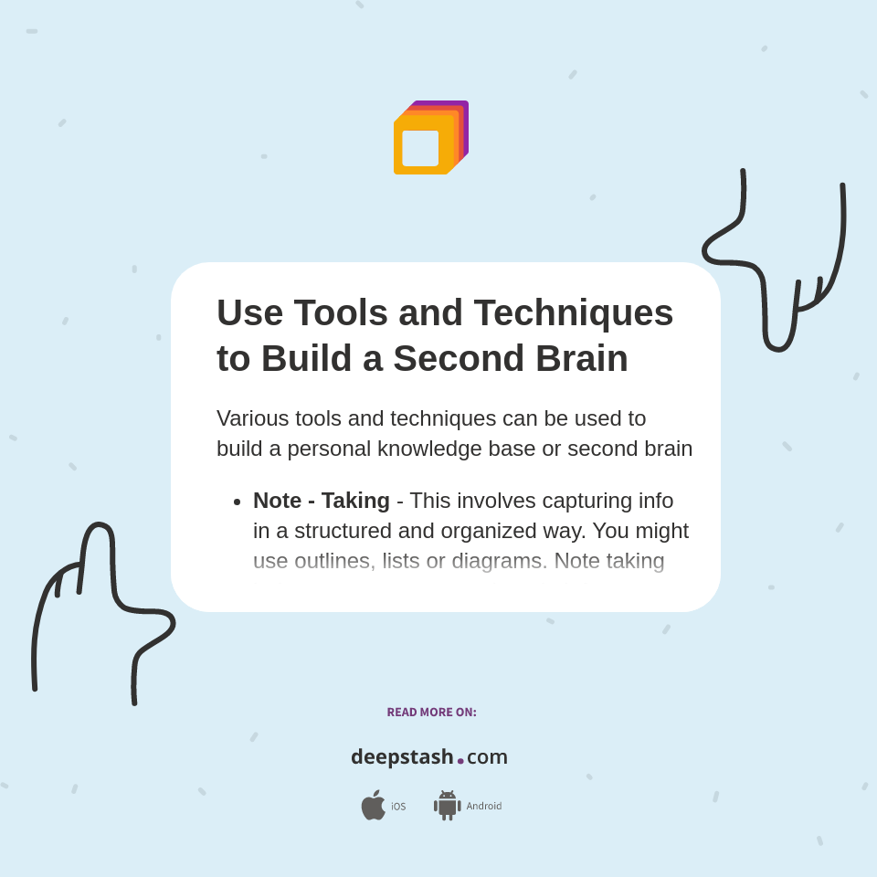 Use Tools and Techniques to Build a Second Brain - Deepstash