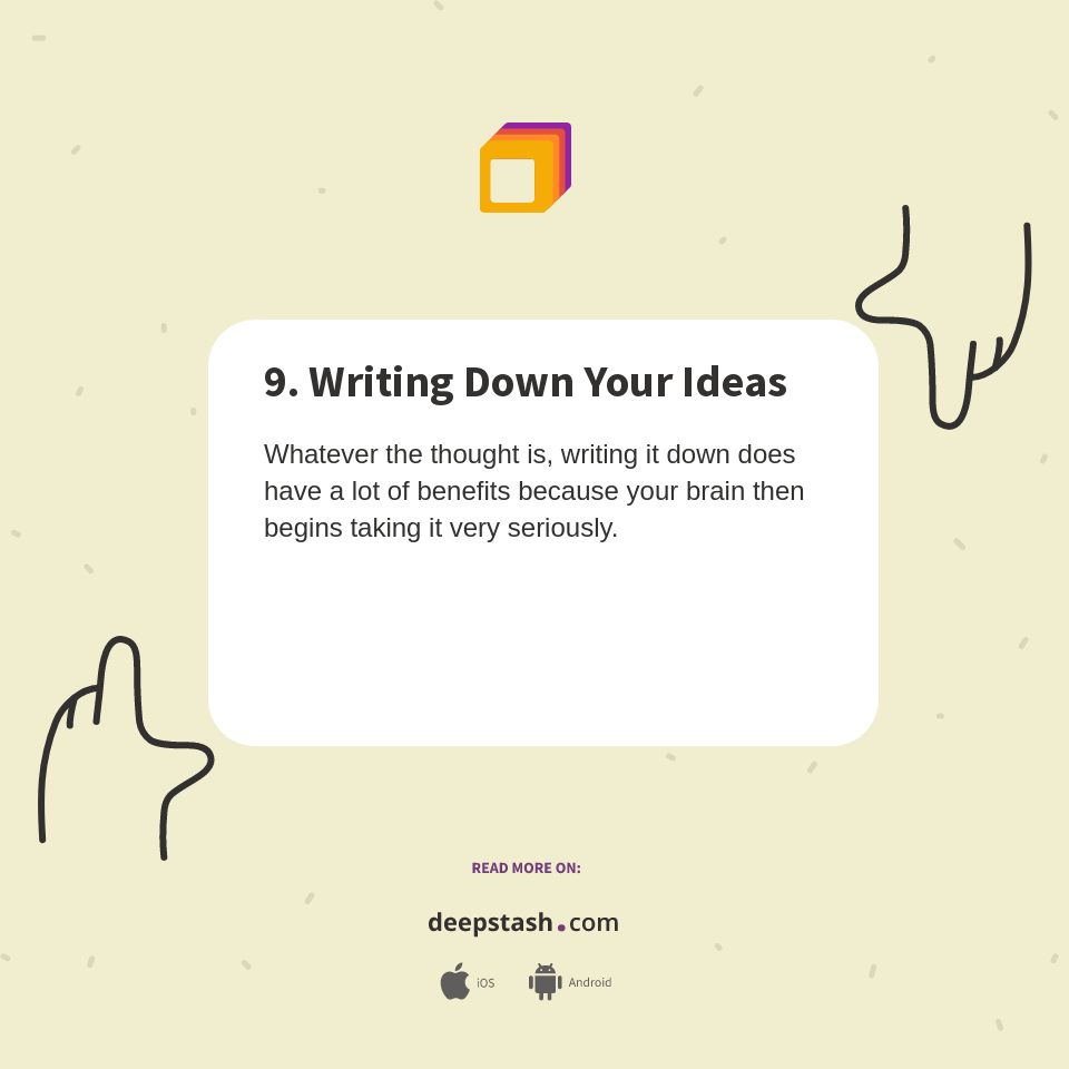 9. Writing Down Your Ideas - Deepstash