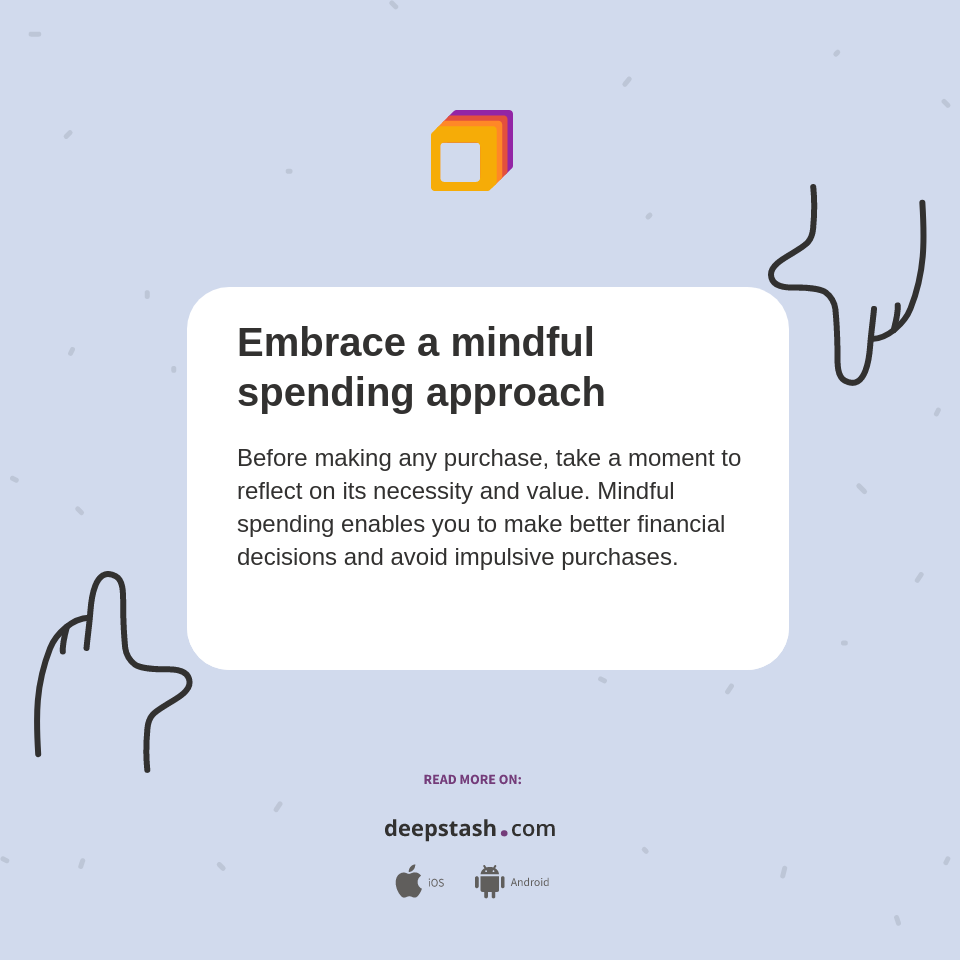 Embrace a mindful spending approach - Deepstash