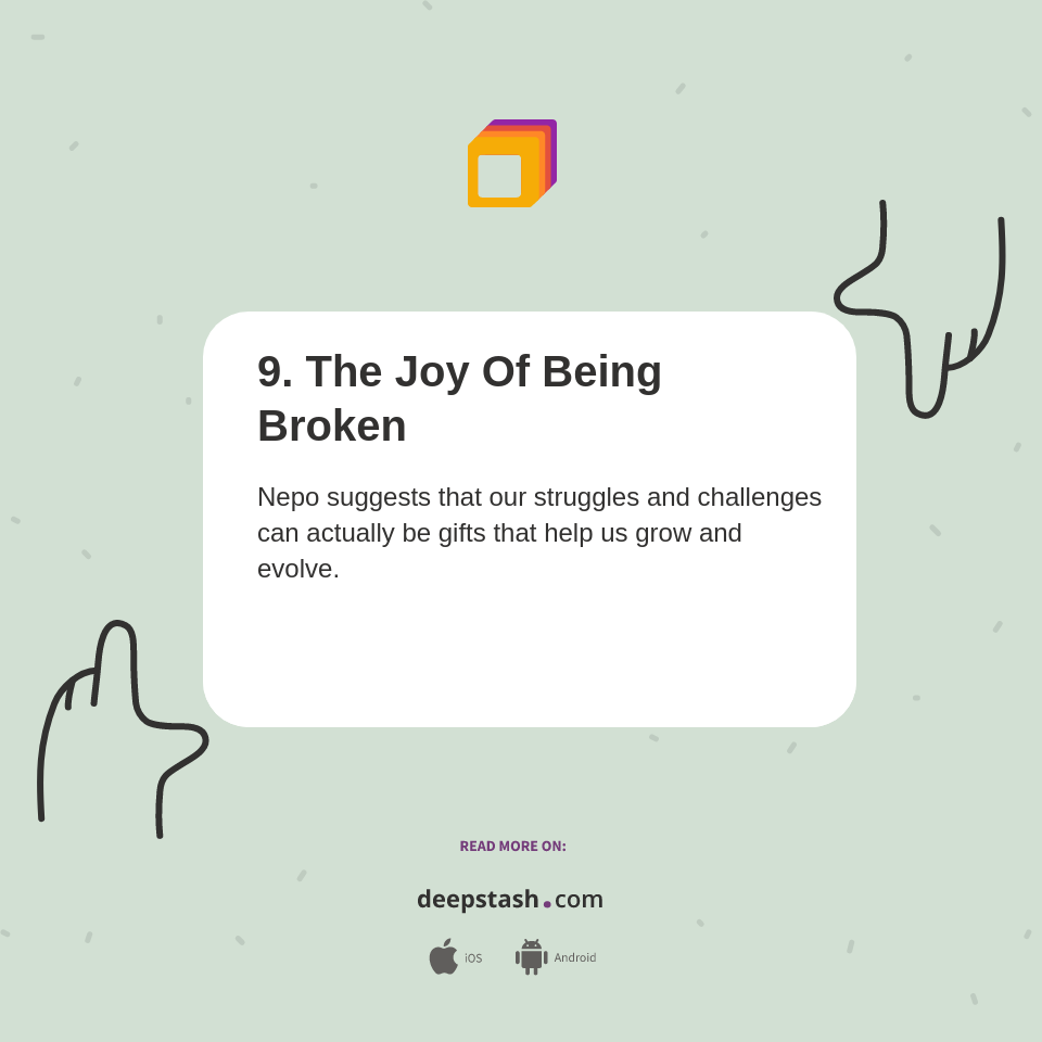 9. The Joy Of Being Broken - Deepstash