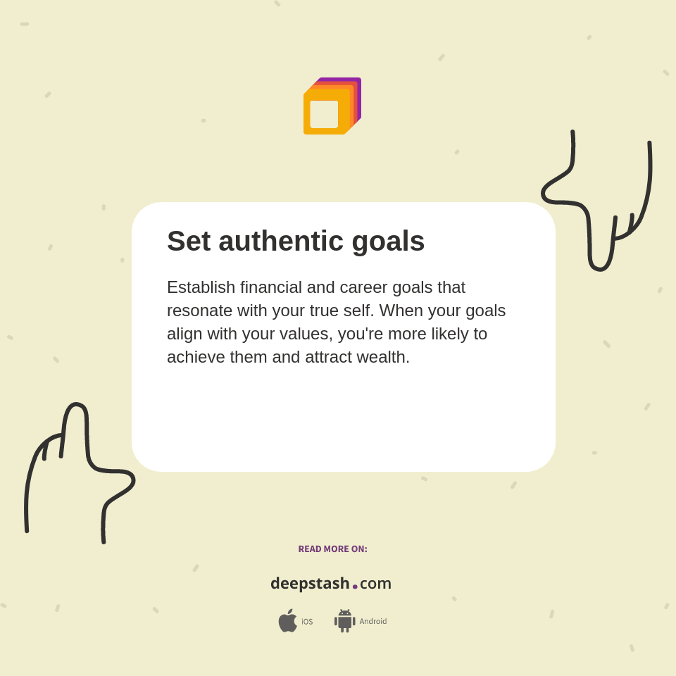 Set authentic goals - Deepstash