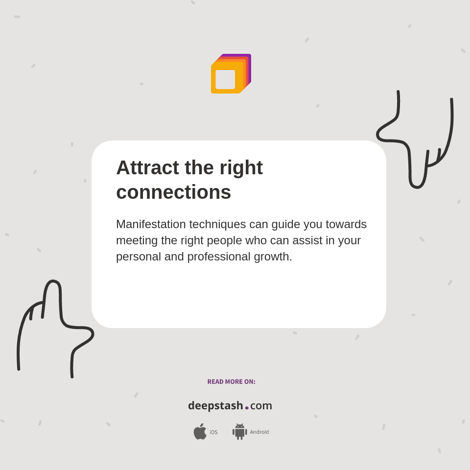 Attract the right connections - Deepstash