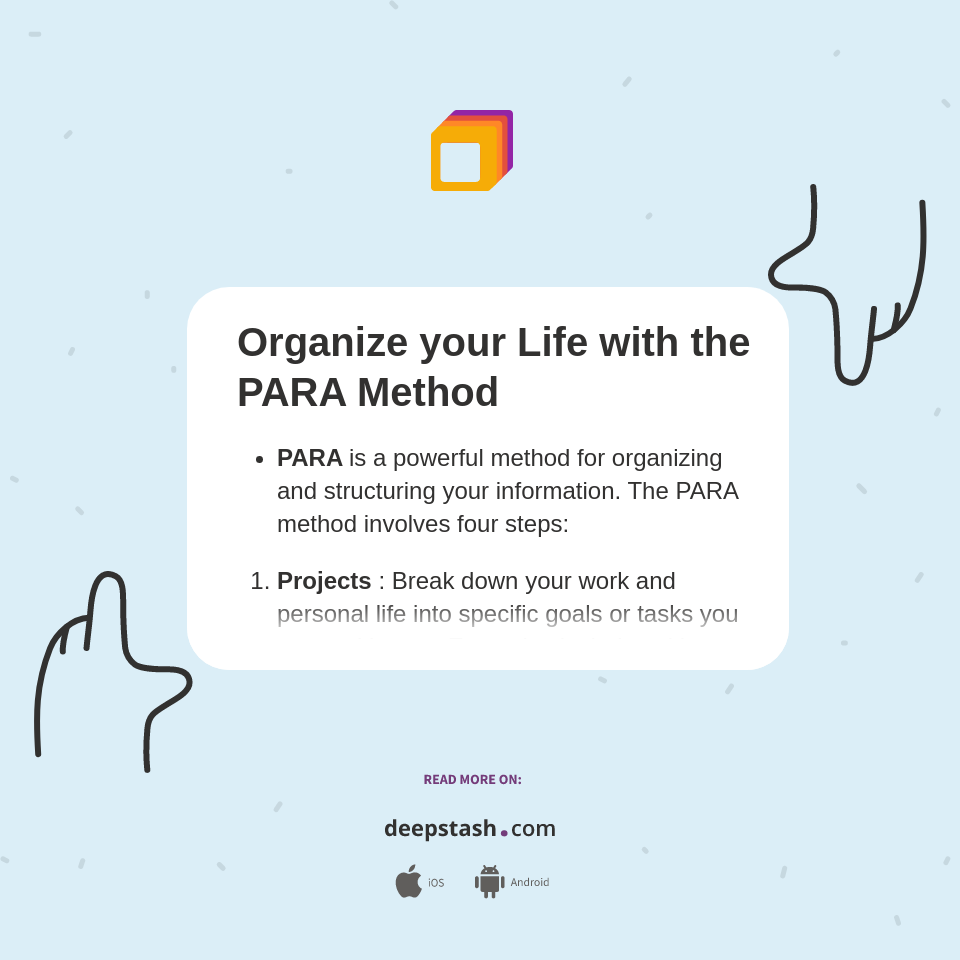 Organize your Life with the PARA Method - Deepstash