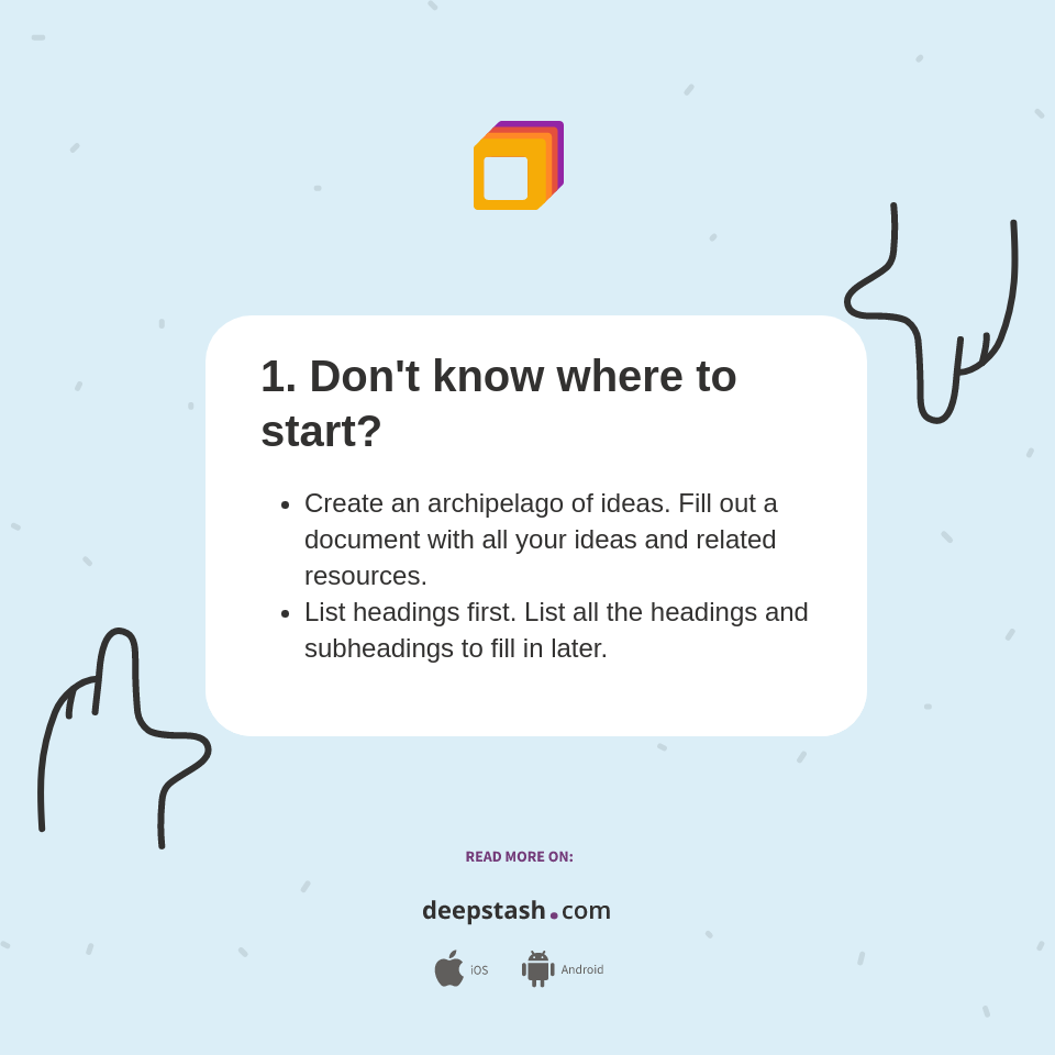 1. Don't know where to start? - Deepstash