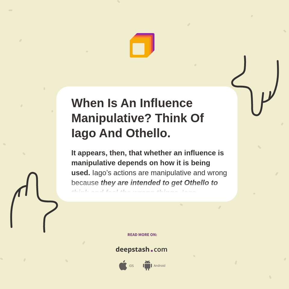 When Is An Influence Manipulative? Think Of Iago And Othello. - Deepstash