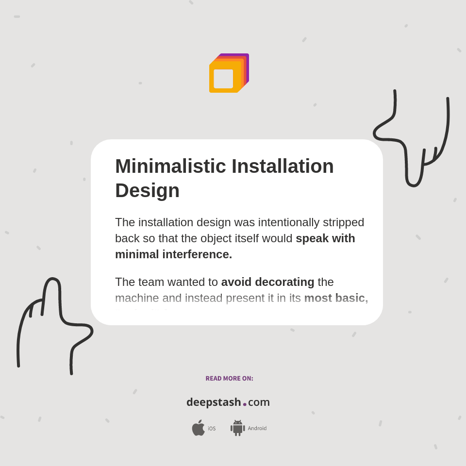Minimalistic Installation Design - Deepstash