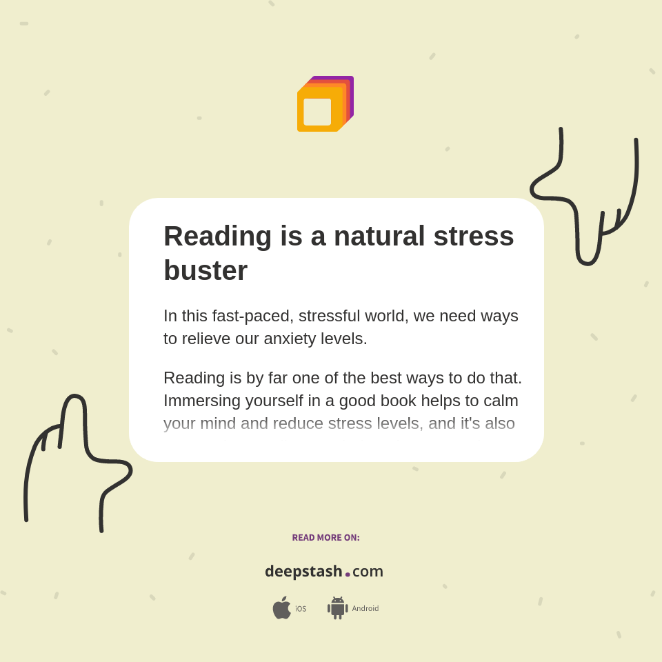 Reading is a natural stress buster - Deepstash