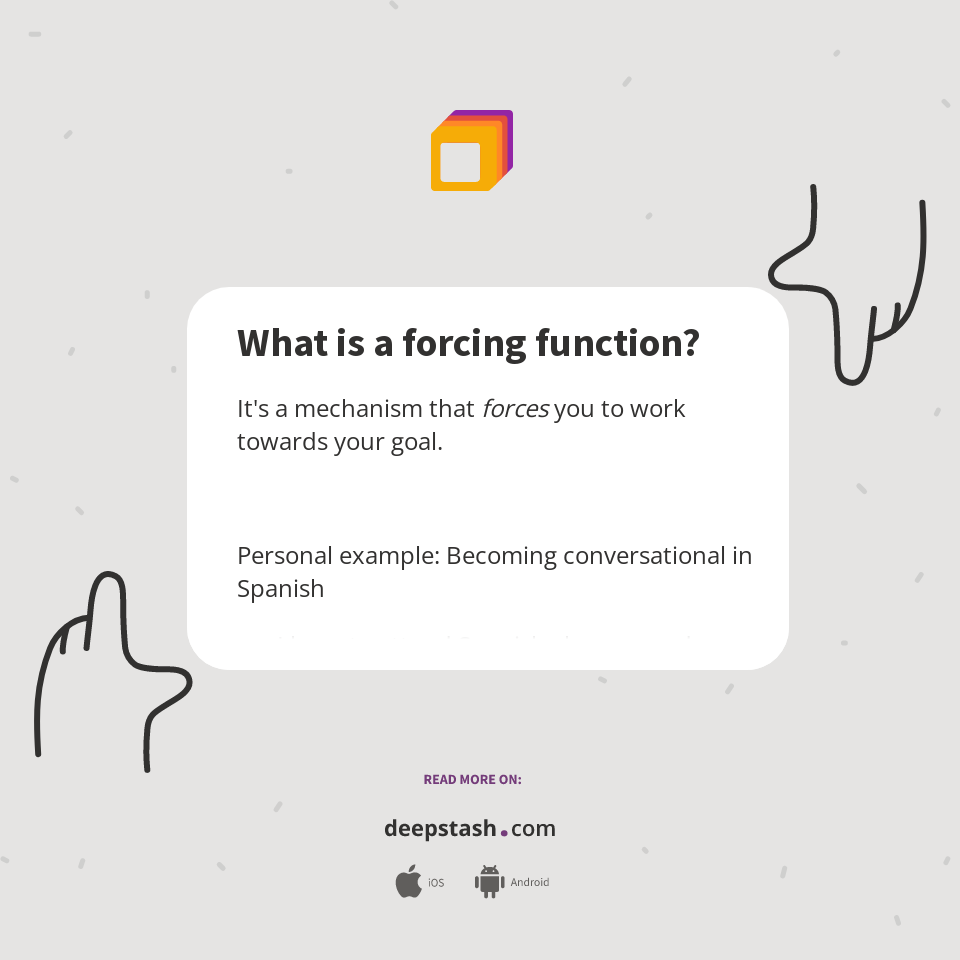 What is a forcing function? - Deepstash