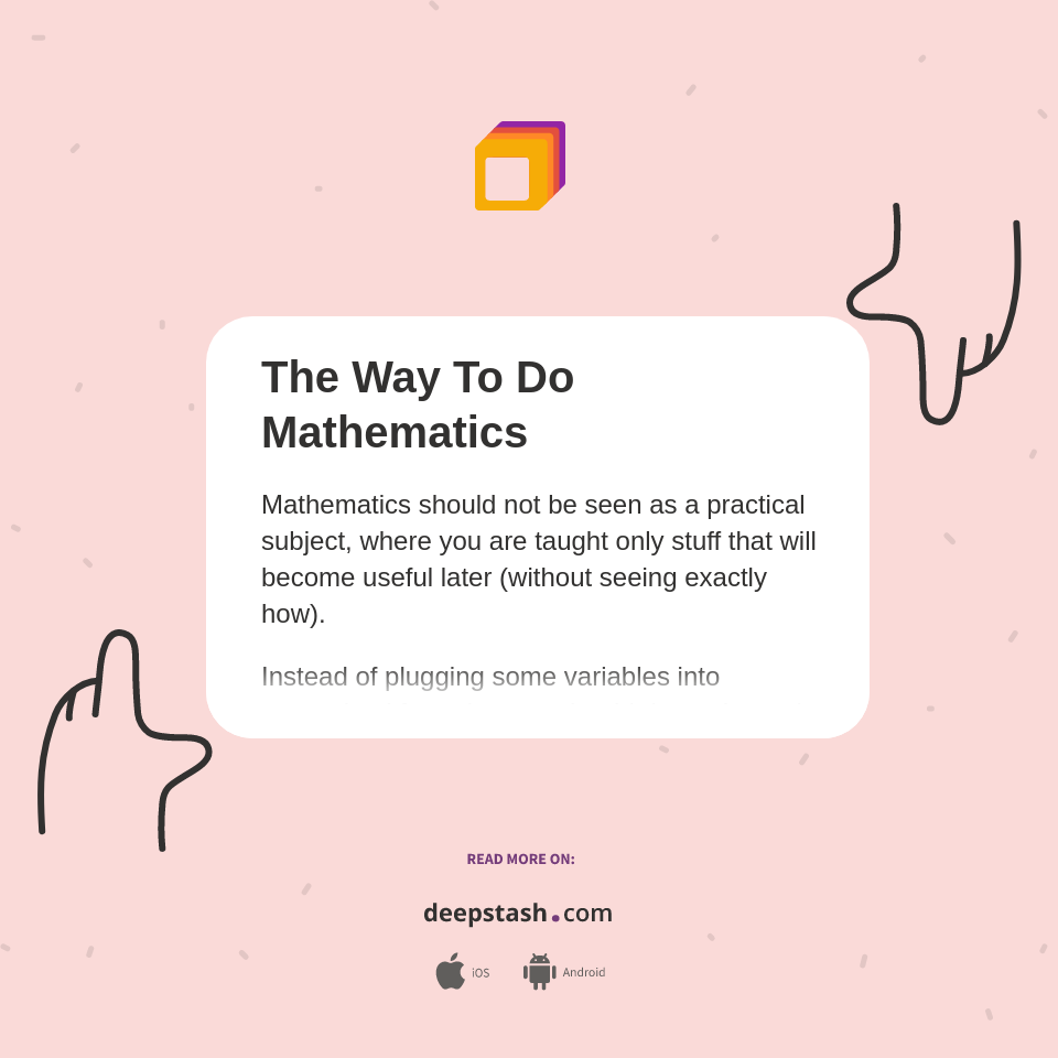 The Way To Do Mathematics - Deepstash