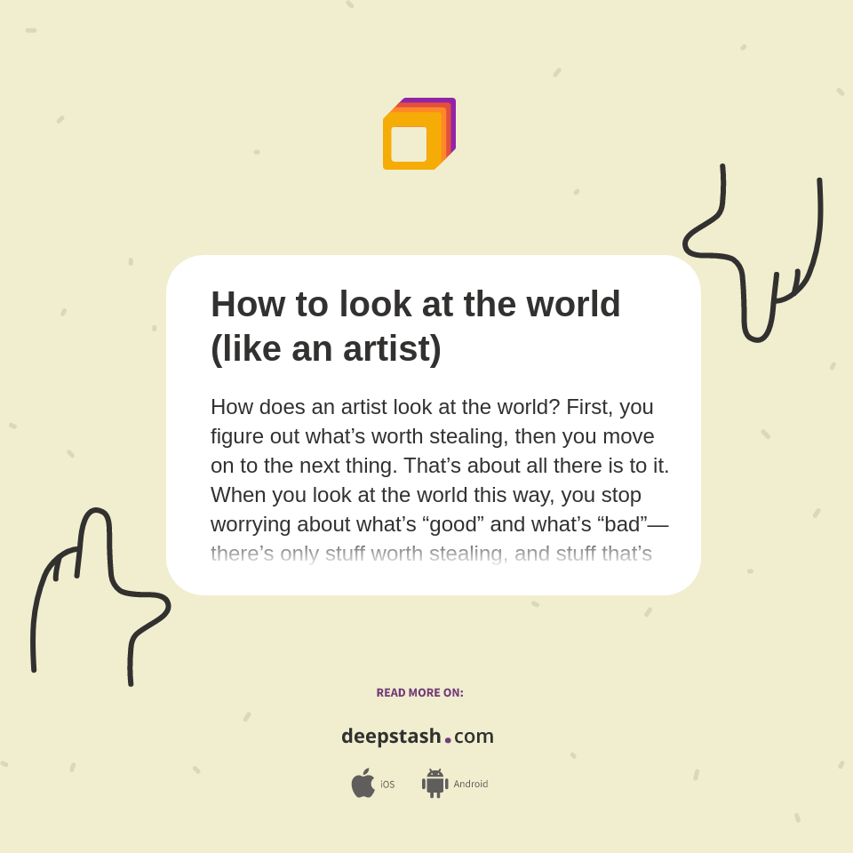 How to look at the world (like an artist) - Deepstash