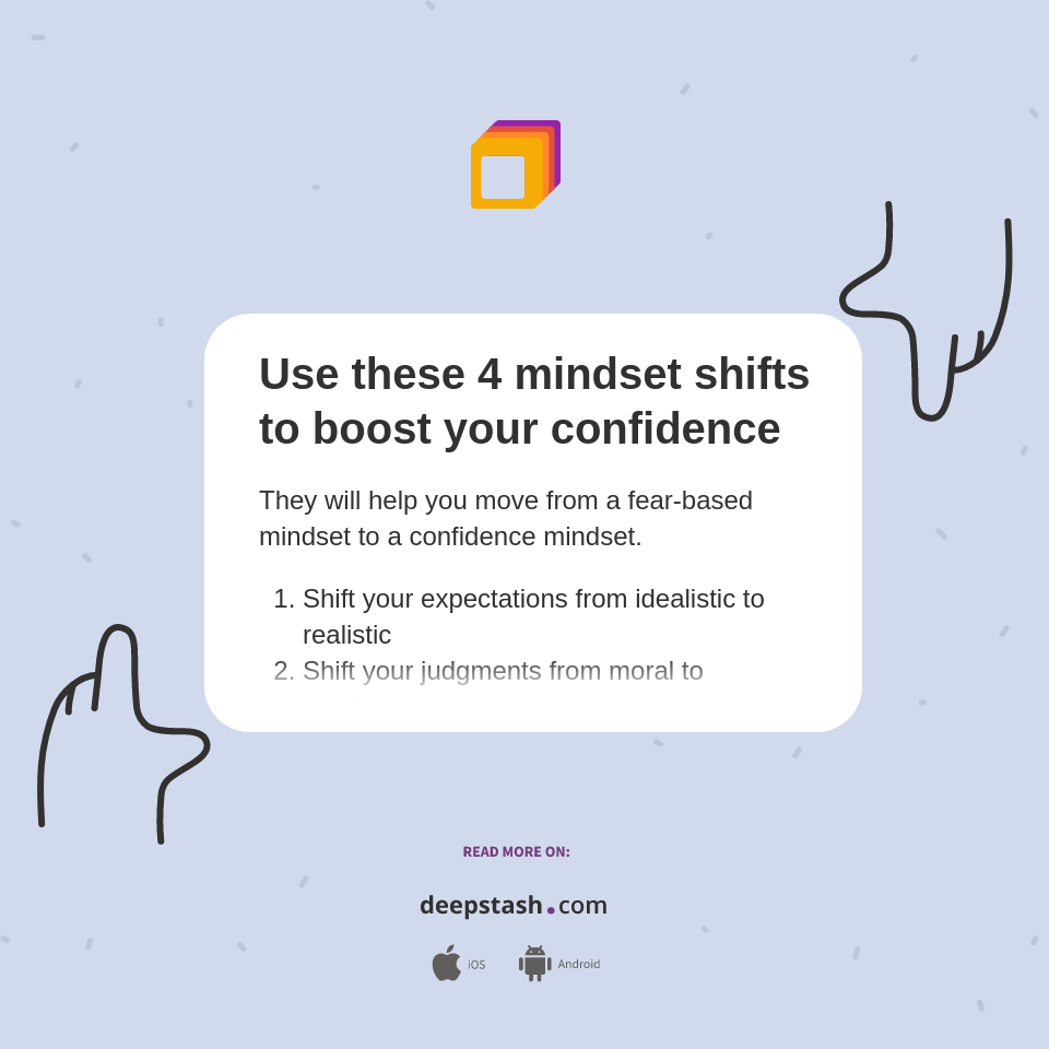 Use these 4 mindset shifts to boost your confidence - Deepstash