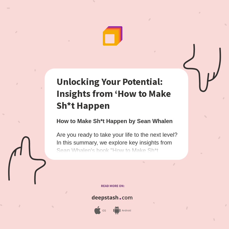 Unlocking Your Potential: Insights from ‘How to Make Sh*t Happen - Deepstash