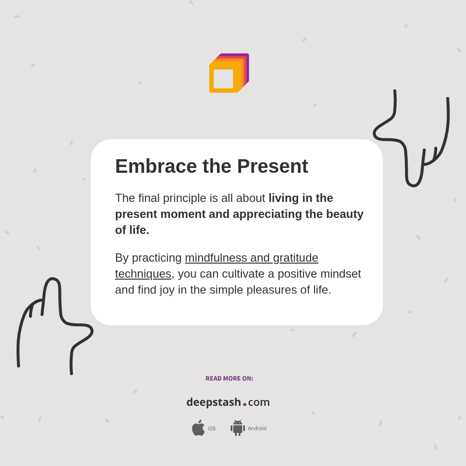 Embrace the Present - Deepstash