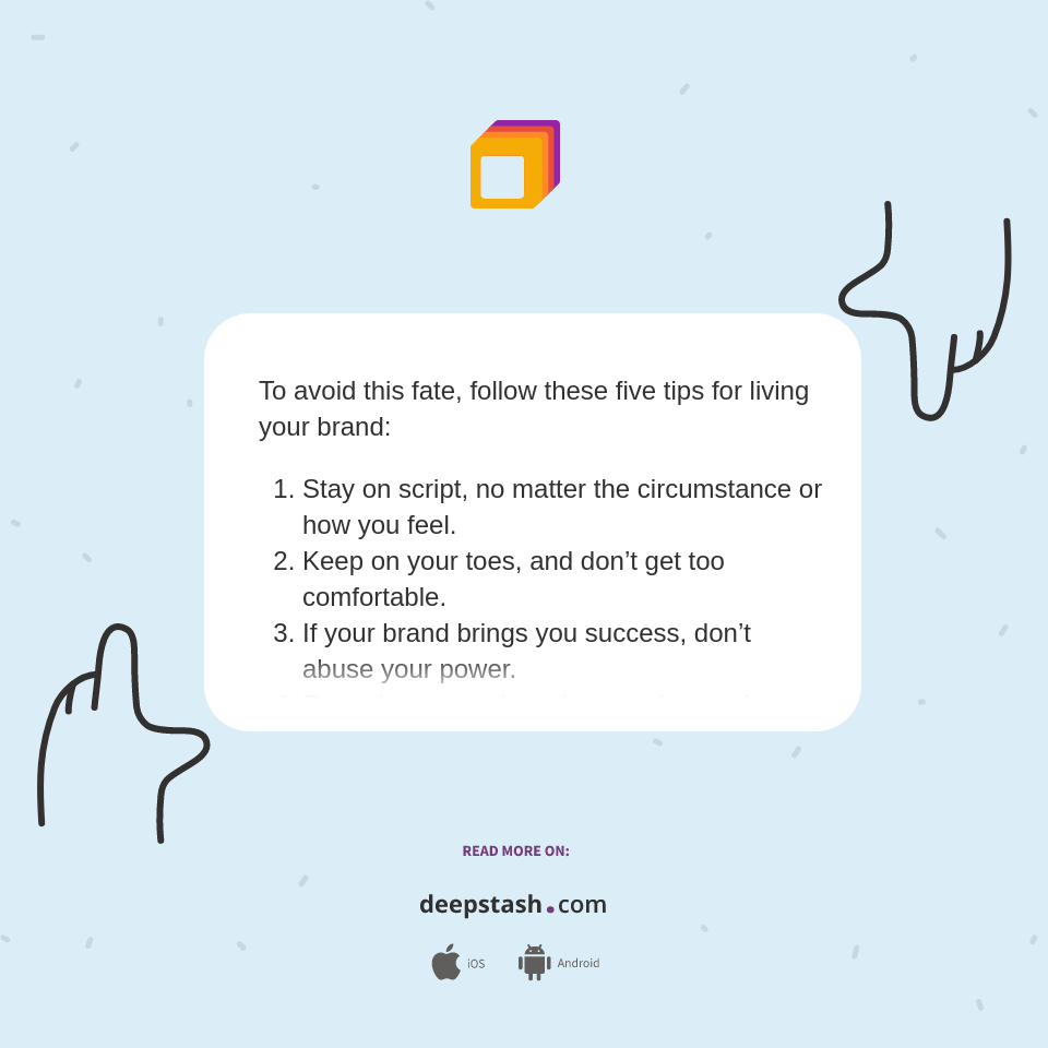 To avoid this fate, follow these five tips for... - Deepstash