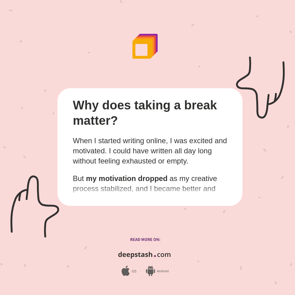 Why does taking a break matter? - Deepstash