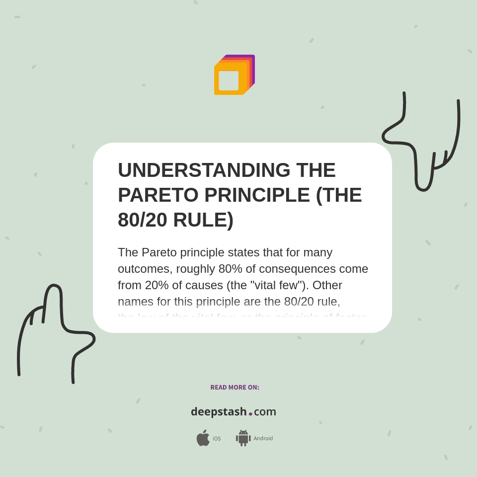 UNDERSTANDING THE PARETO PRINCIPLE (THE 80/20 RULE) - Deepstash