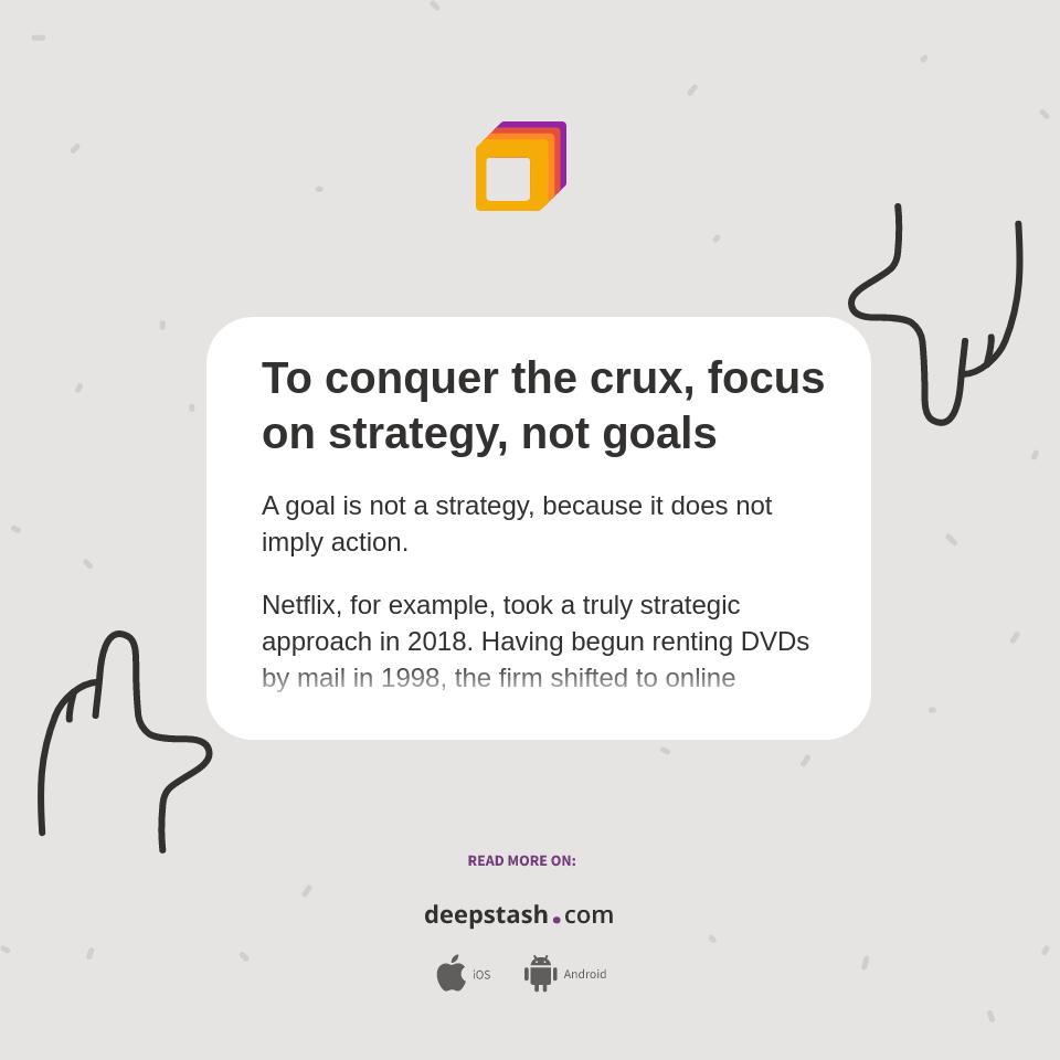 To conquer the crux, focus on strategy, not goals - Deepstash