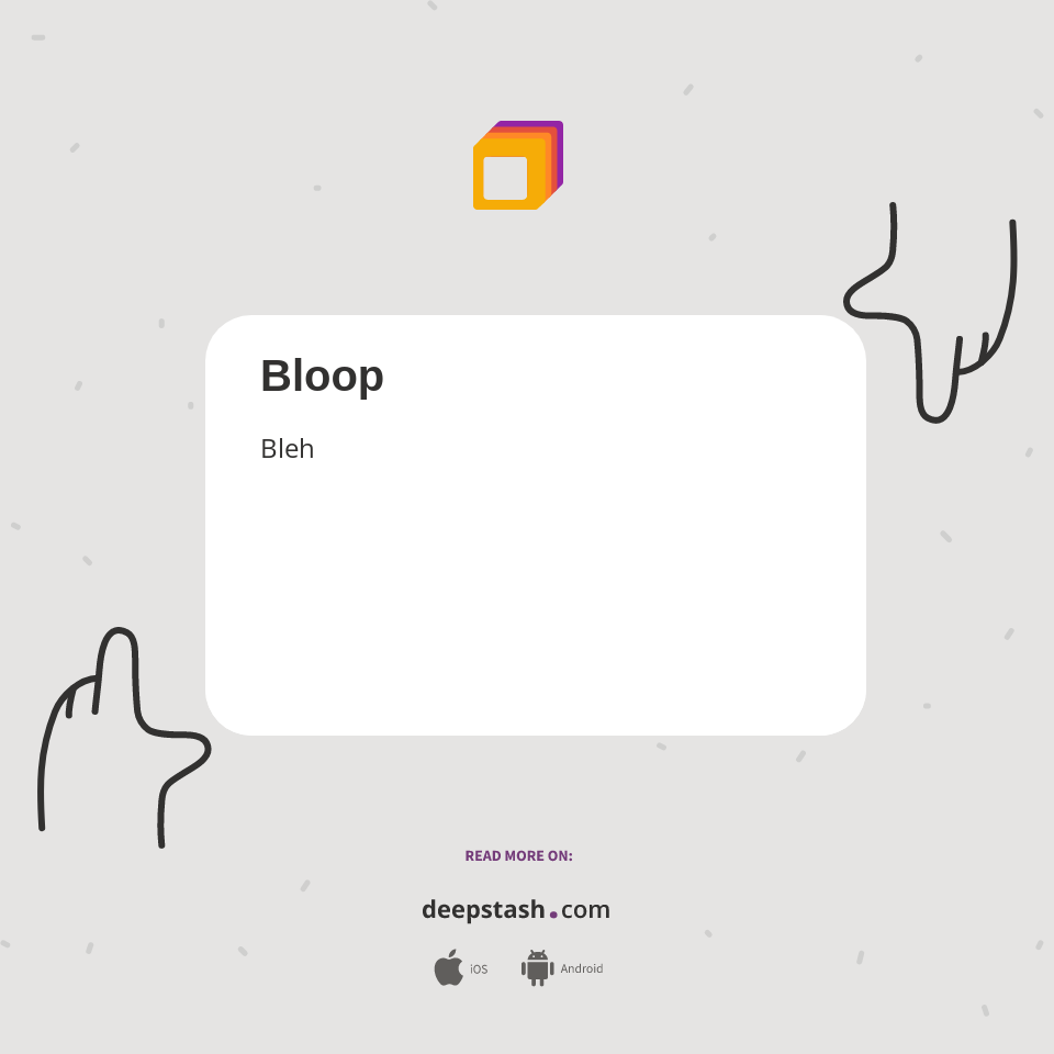 Bloop - Deepstash