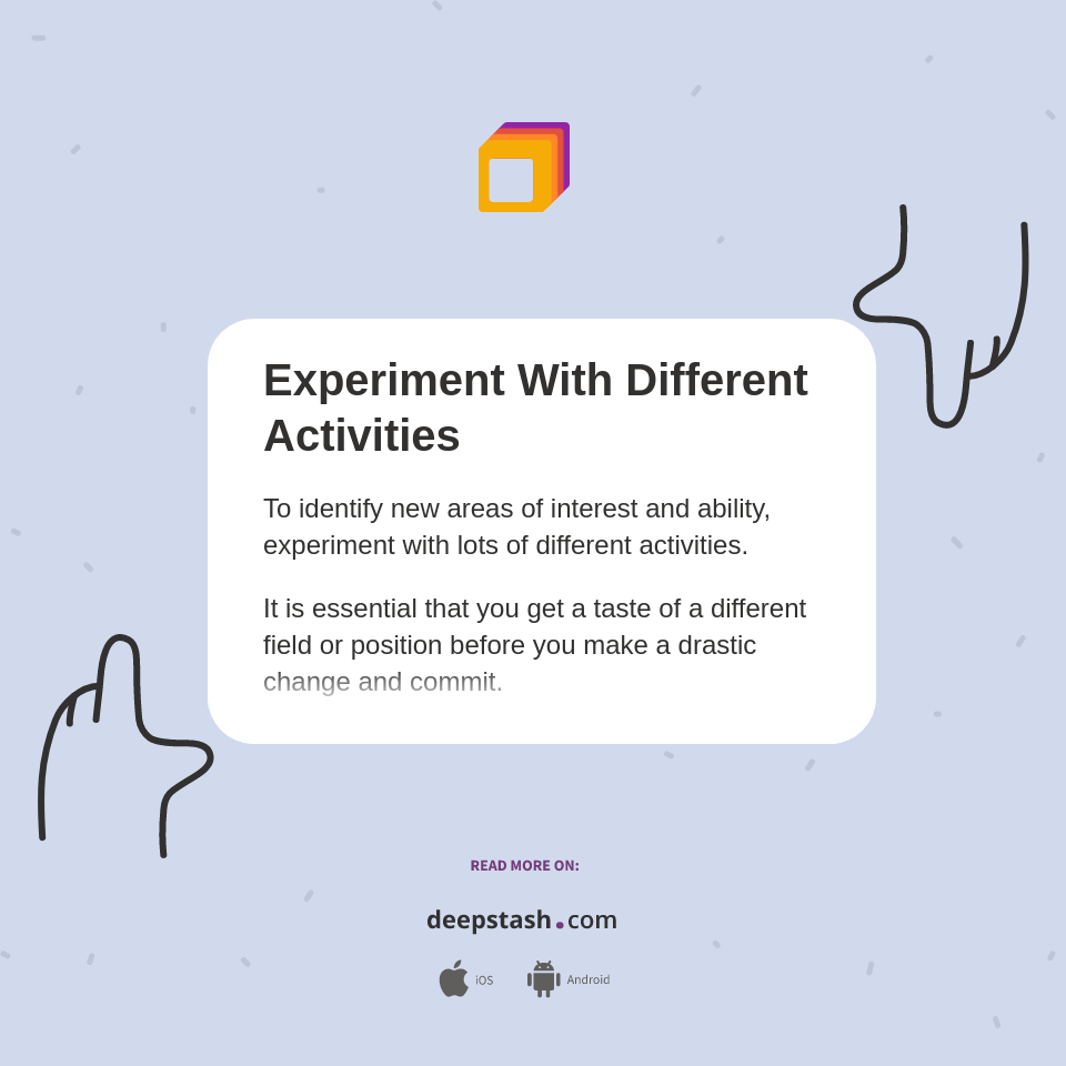 Experiment With Different Activities - Deepstash