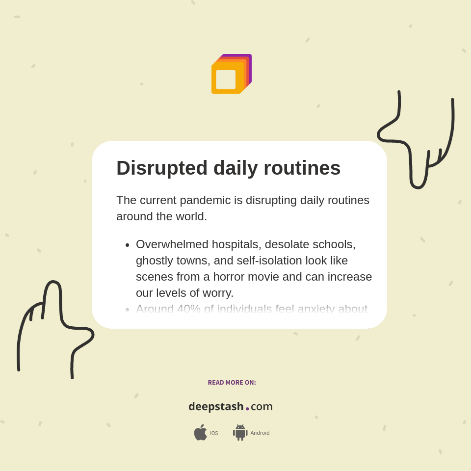 Disrupted daily routines - Deepstash