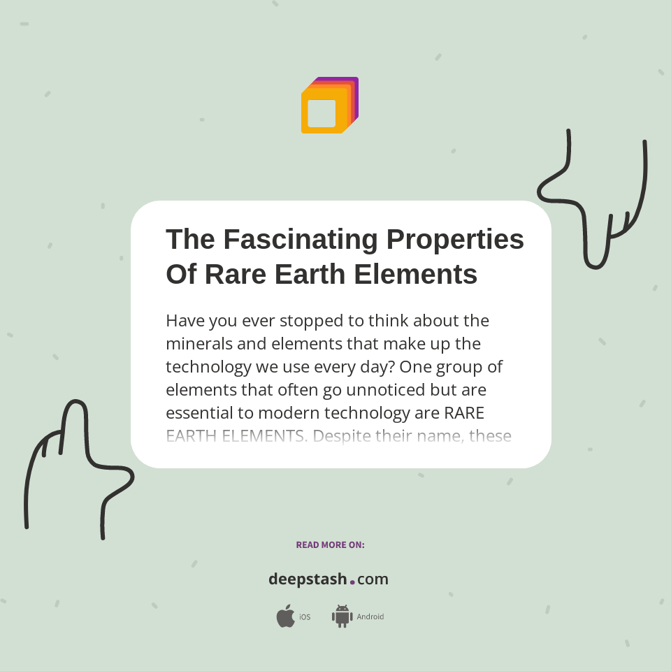 The Fascinating Properties Of Rare Earth Elements - Deepstash